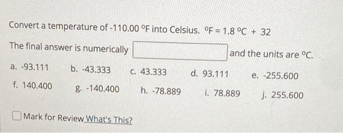 Solved Convert a temperature of -110.00 °F into Celsius. °F | Chegg.com