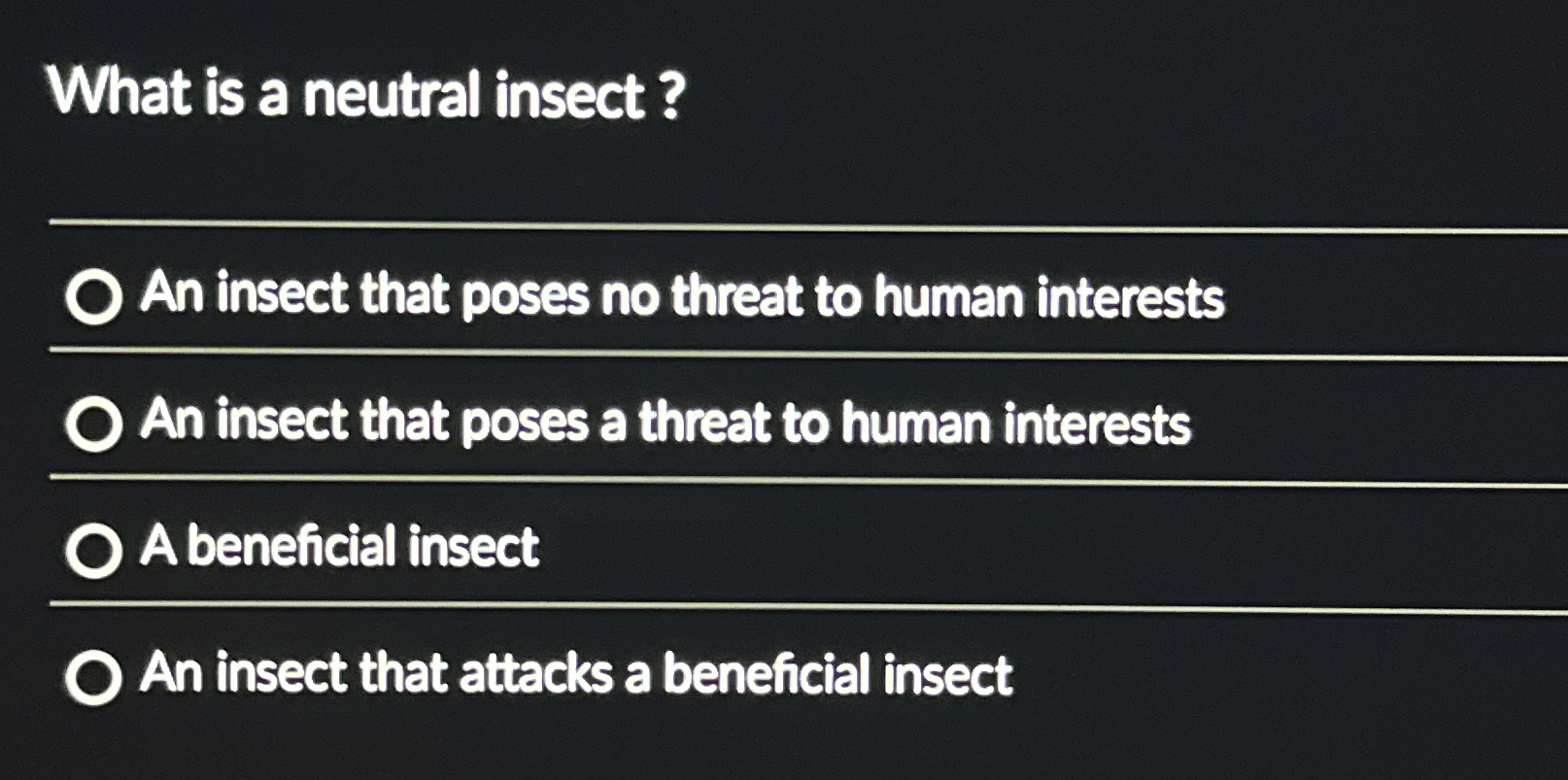 Solved What is a neutral insect?An insect that poses no | Chegg.com