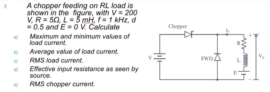 Solved A chopper feeding on RL ﻿load is shown in the figure, | Chegg.com