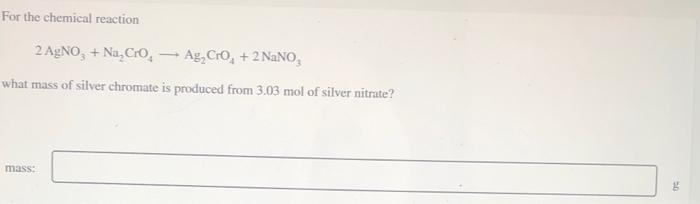 Solved for the chemical reaction, what mass of silver | Chegg.com