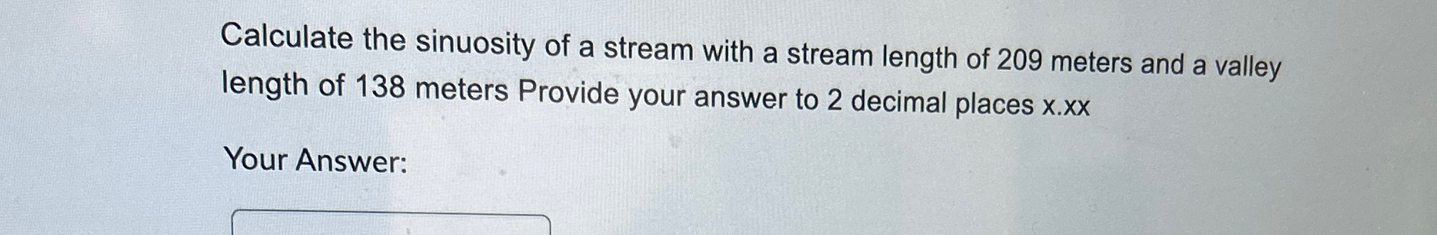 Solved Calculate the sinuosity of a stream with a stream | Chegg.com