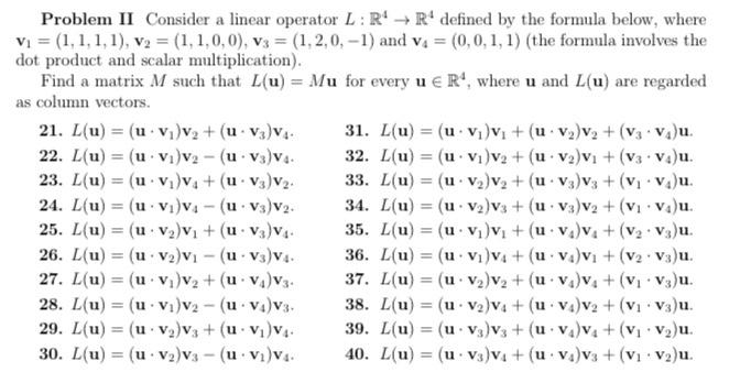 Solved Problem II Consider a linear operator L:R4→R4 defined | Chegg.com