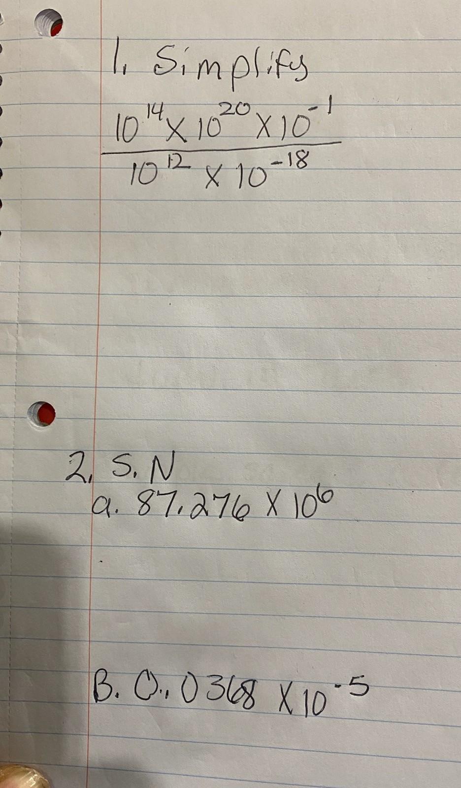 Solved 1. Simplify 1014 10 20 x 10' 10 12 X 10 -18 2. S. N | Chegg.com
