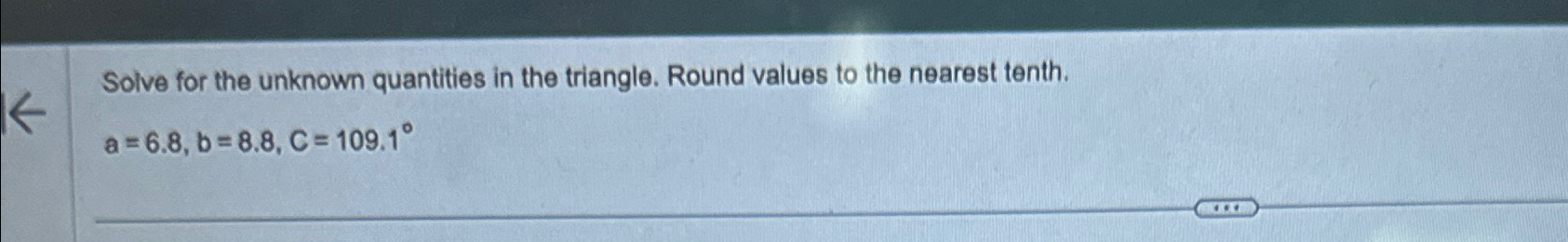 Solved Solve for the unknown quantities in the triangle. | Chegg.com