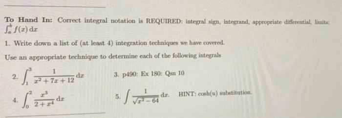 Solved To Hand In: Correct integral notation is REQUIRED: | Chegg.com
