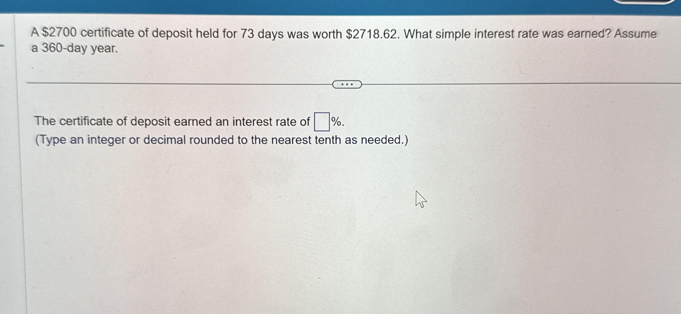 Solved A $2700 ﻿certificate of deposit held for 73 ﻿days was | Chegg.com