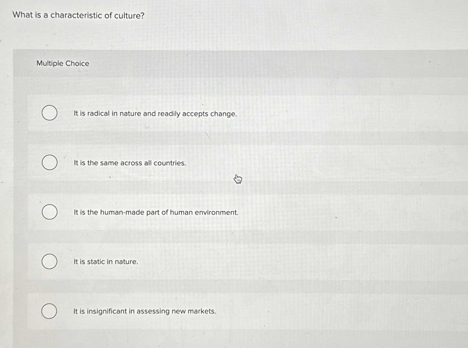 Solved What is a characteristic of culture?Multiple ChoiceIt | Chegg.com