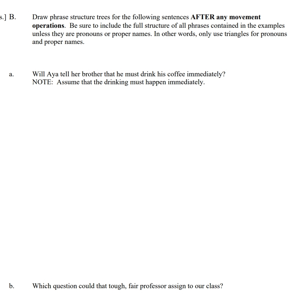 Solved s.] ﻿B. ﻿Draw phrase structure trees for the | Chegg.com