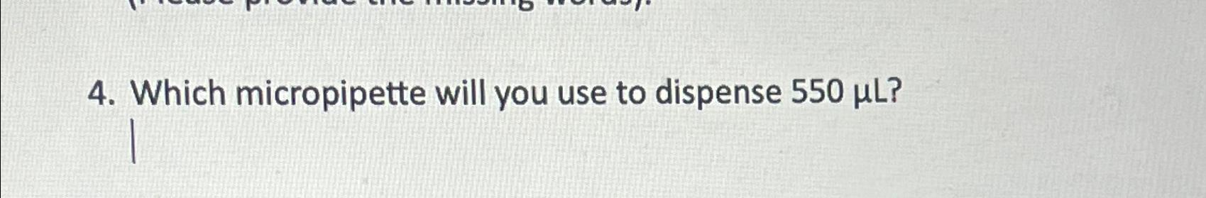 Solved Which micropipette will you use to dispense 550μL ? | Chegg.com
