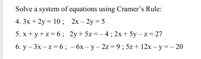 Solved Solve a system of equations using Cramer's Rule: 4. | Chegg.com