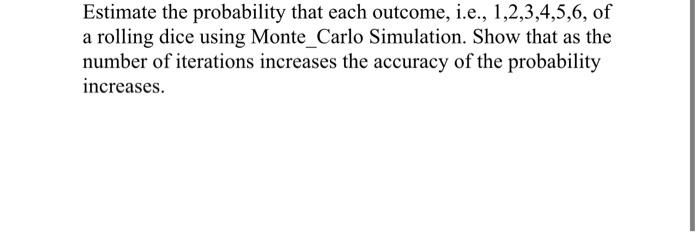 Solved Estimate the probability that each outcome, i.e., | Chegg.com