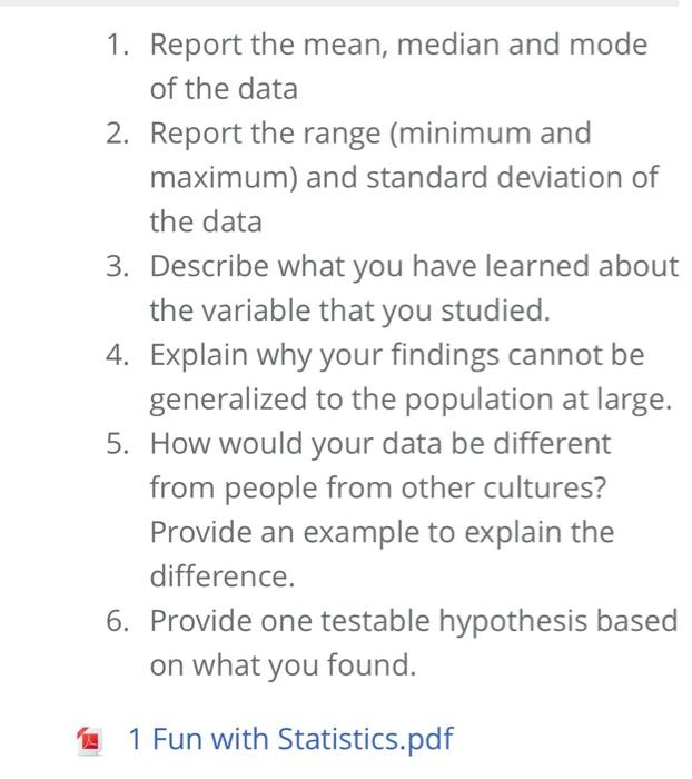 Solved 1. Report the mean, median and mode of the data 2. | Chegg.com