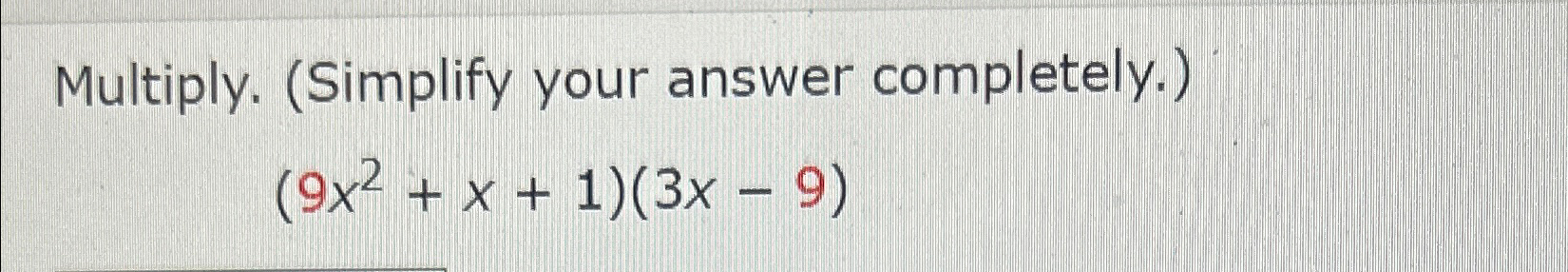 Solved Multiply. (Simplify your answer | Chegg.com
