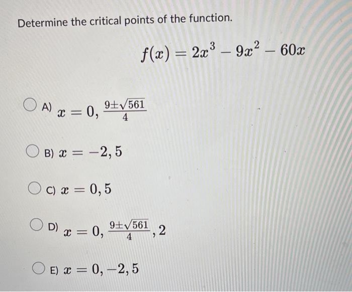 Solved Determine the critical points of the function. | Chegg.com