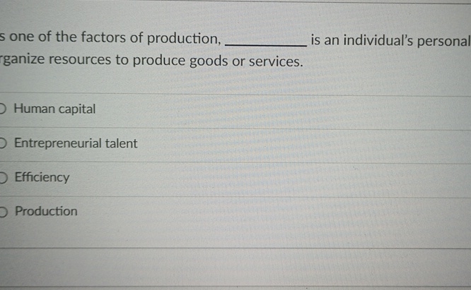Solved S one of the factors of production, is an | Chegg.com
