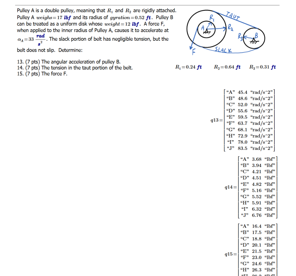 Solved Pulley A is ﻿a double pulley, meaning that and are | Chegg.com