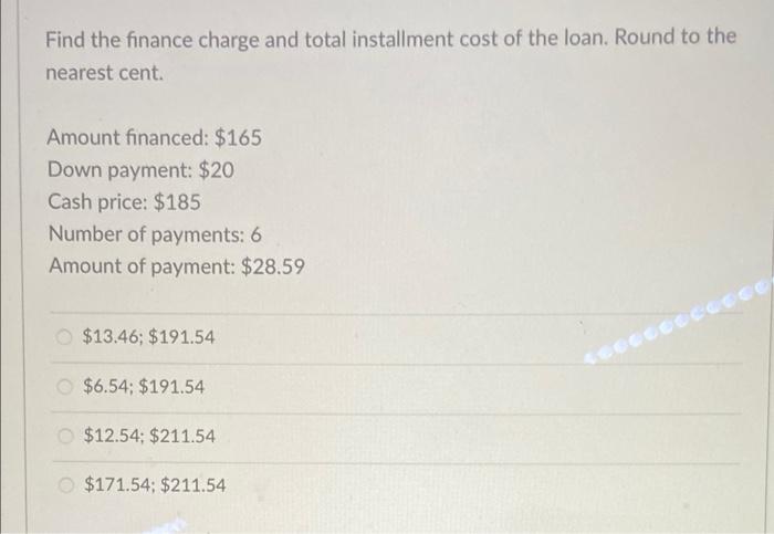 Solved Find the finance charge and total installment cost of | Chegg.com