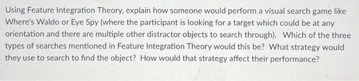 Solved Using Feature Integration Theory, explain how someone | Chegg.com