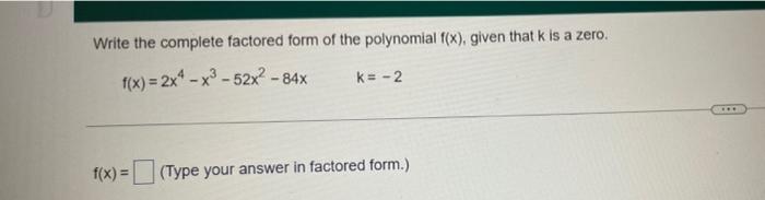 Solved Write the complete factored form of the polynomial | Chegg.com