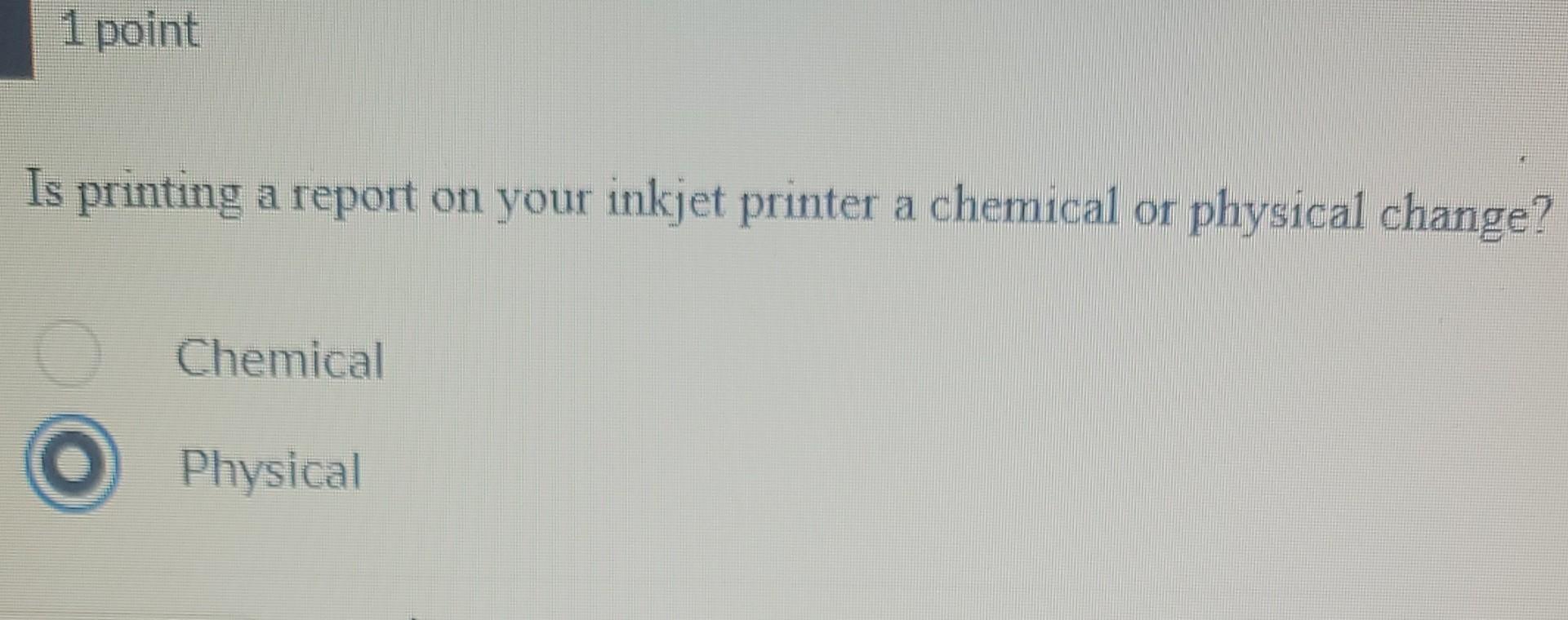 Solved 1 point Is printing a report on your inkjet printer a | Chegg.com
