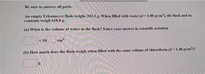Solved Be sure to answer all parts. An empty Erlenmeyer Mask | Chegg.com