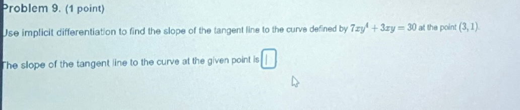 Solved Problem 9. (1 ﻿point)Ise implicit differentiation to | Chegg.com