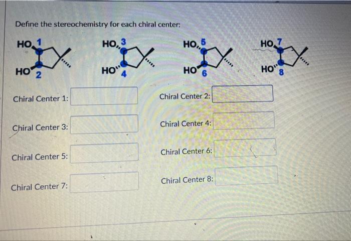 Solved Define the stereochemistry for each chiral center: | Chegg.com