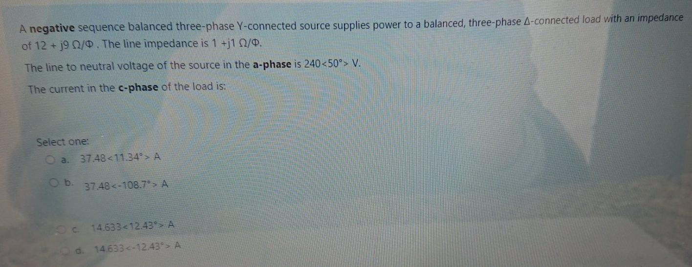 Solved A negative sequence balanced three-phase Y-connected | Chegg.com
