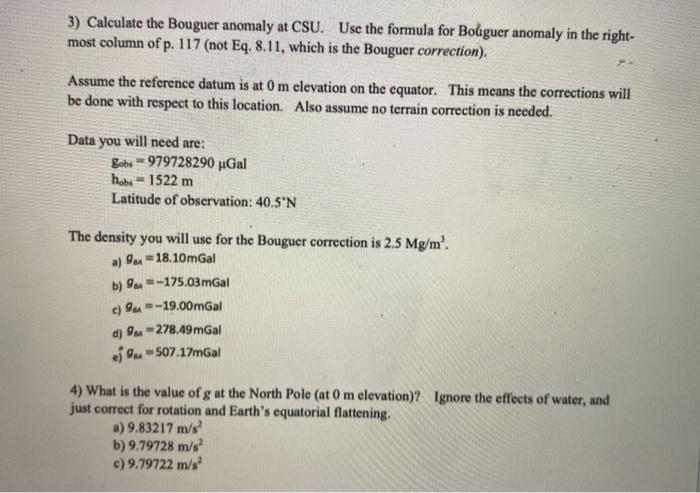 Solved 3) Calculate the Bouguer anomaly at CSU. Use the | Chegg.com