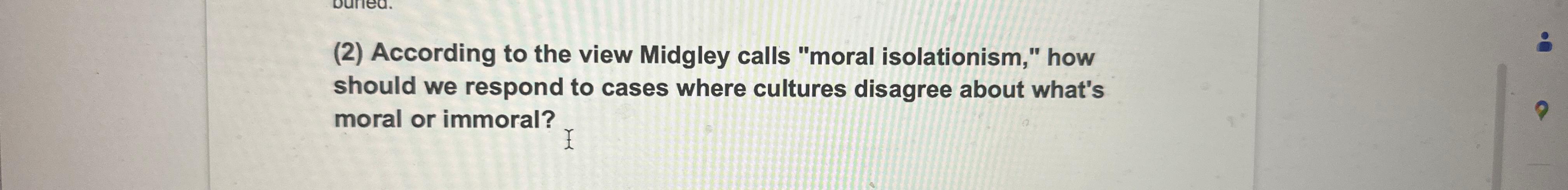 Solved (2) ﻿According to the view Midgley calls "moral | Chegg.com