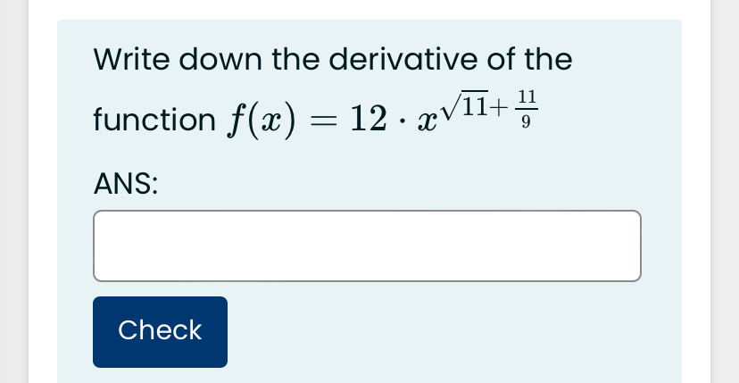 Solved Write down the derivative of the function | Chegg.com