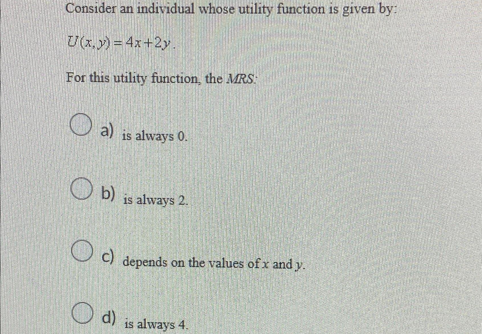 Solved Consider an individual whose utility function is | Chegg.com
