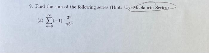 9. Find the sum of the following series (Hint: Use | Chegg.com