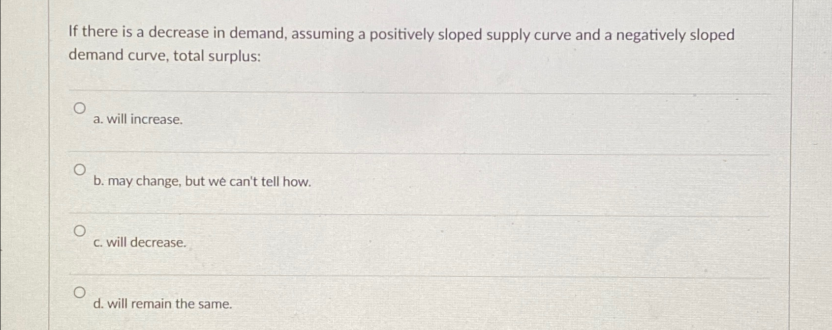 Solved If there is a decrease in demand, assuming a | Chegg.com