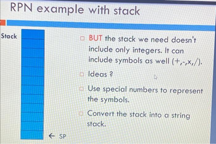 Solved RPN example with stack Stack BUT the stack we need | Chegg.com