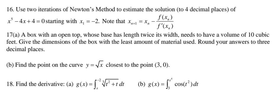 Solved 16. Use two iterations of Newton's Method to estimate | Chegg.com