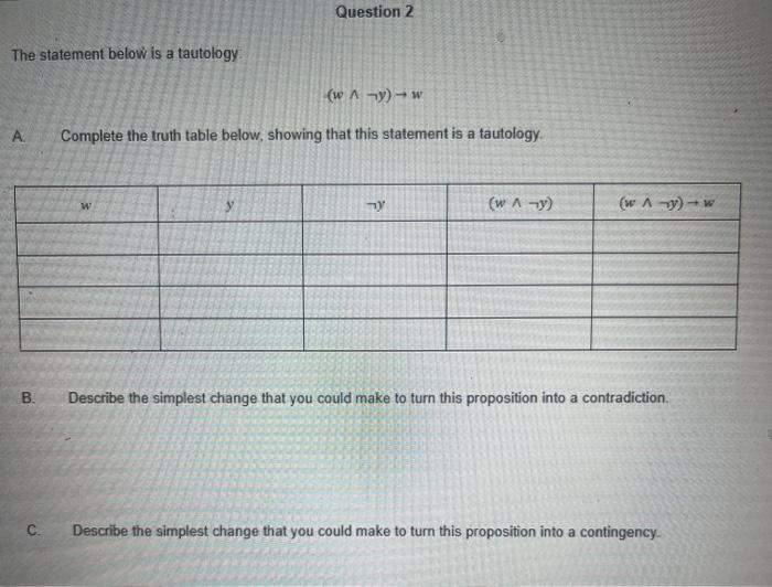 Solved The statement below is a tautology: (w∧¬y)→w A | Chegg.com