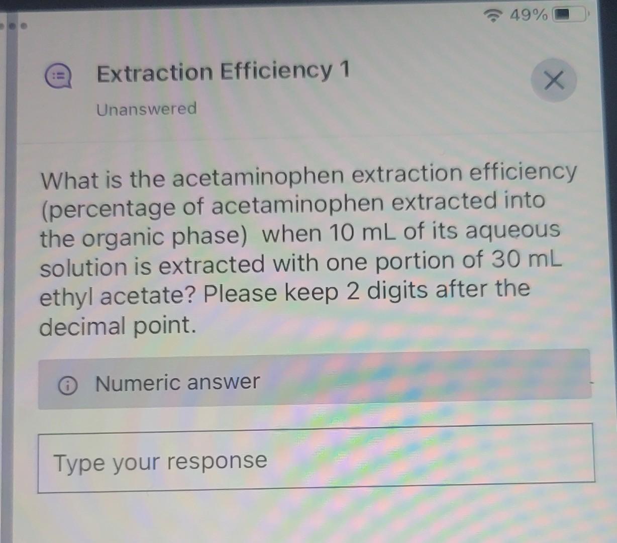 Solved Extraction Efficiency 2 Unanswered What is the | Chegg.com