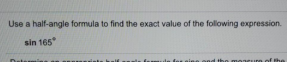 Solved Use a half-angle formula to find the exact value of | Chegg.com
