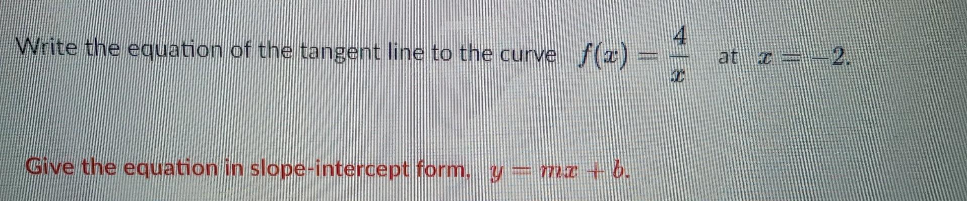 Solved Write the equation of the tangent line to the curve | Chegg.com