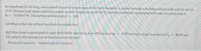 Solved An overhead 25-m-long, uninsulated industrial steam | Chegg.com