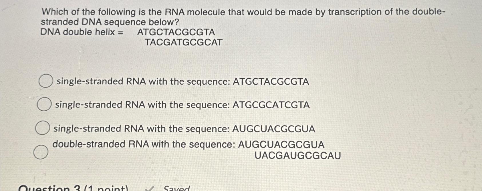 Solved Which of the following is the RNA molecule that would | Chegg.com