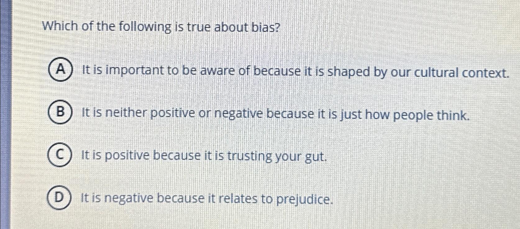 Solved Which of the following is true about bias?A It is | Chegg.com