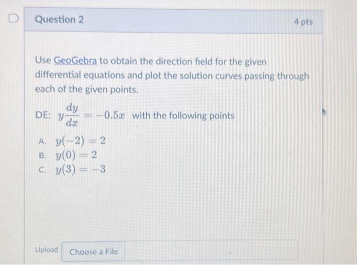 Solved Use GeoGebra to obtain the direction field for the | Chegg.com