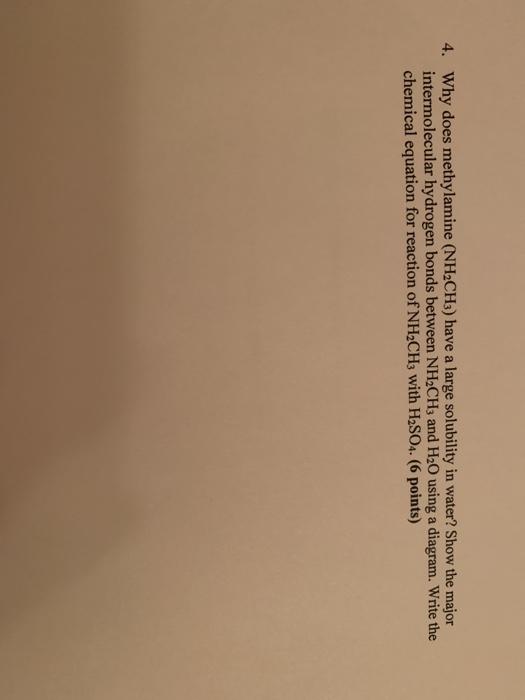 Solved 4. Why does methylamine (NH2CH3) have a large | Chegg.com