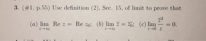 Solved 3. (#1, p.55) Use definition (2), Sec. 15, of limit | Chegg.com