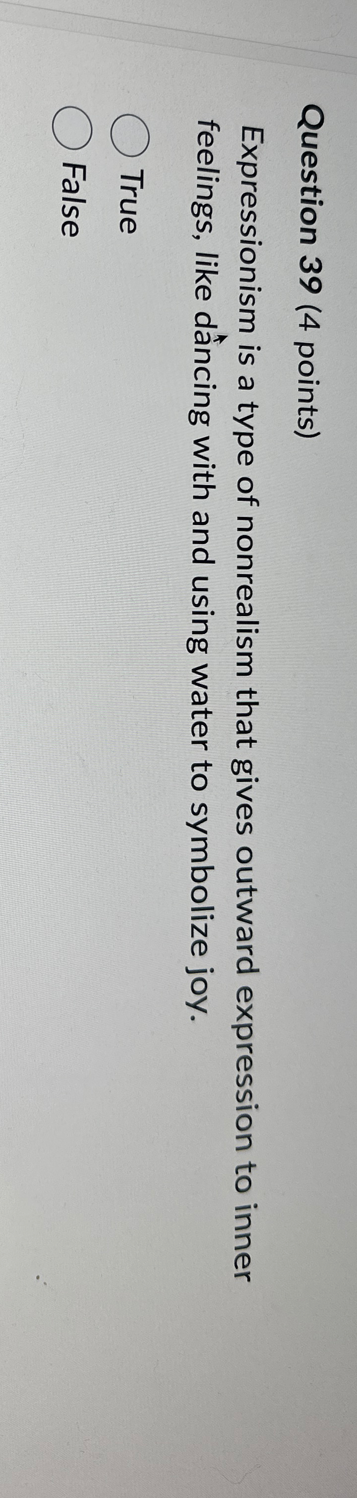 Solved Question 39 (4 ﻿points)Expressionism is a type of | Chegg.com