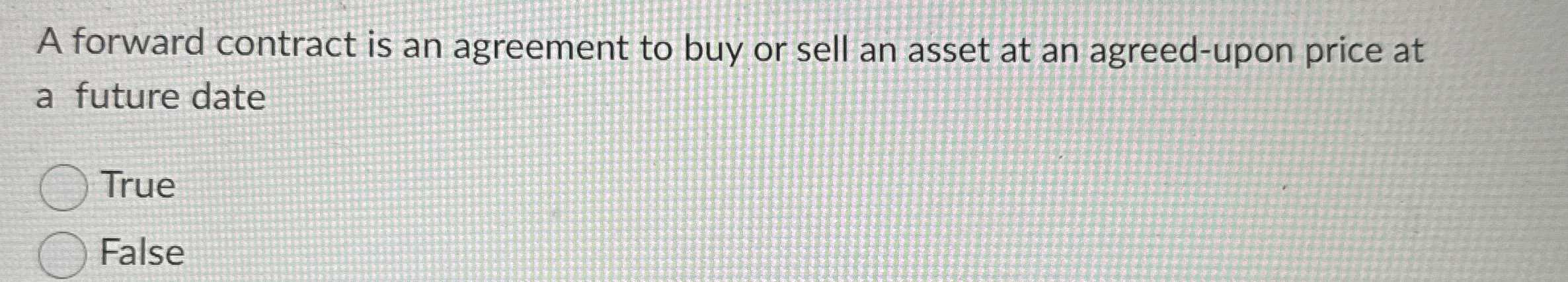 A forward contract is an agreement to buy or sell an | Chegg.com