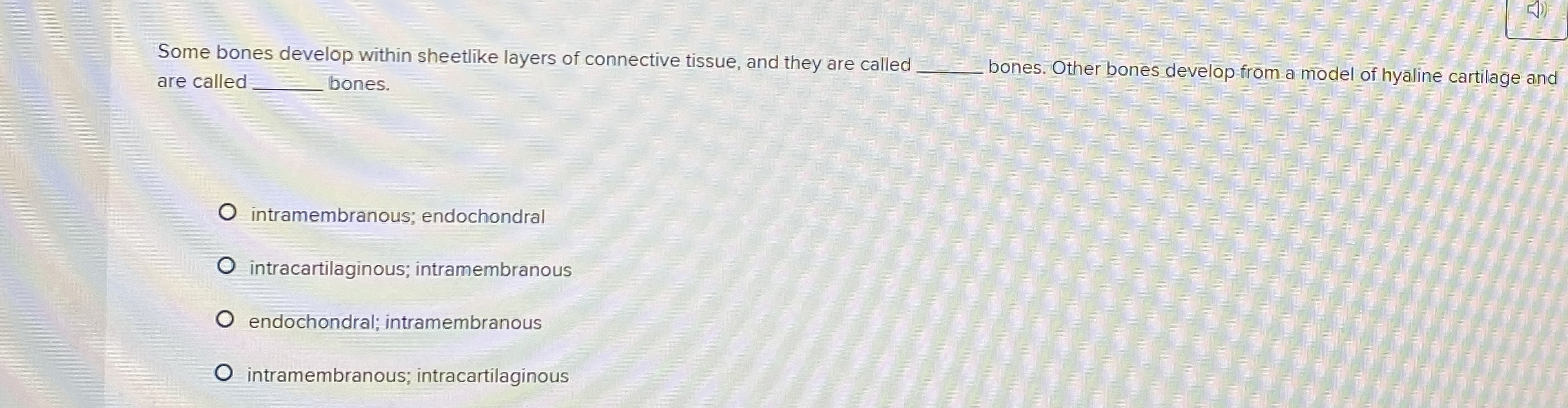 Solved Some bones develop within sheetlike layers of | Chegg.com