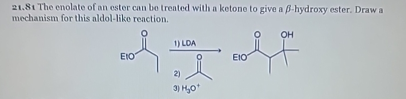 Solved 21.St The enolate of an ester can be treated with a | Chegg.com